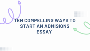 How to Start an Admissions Essay - Vappingo