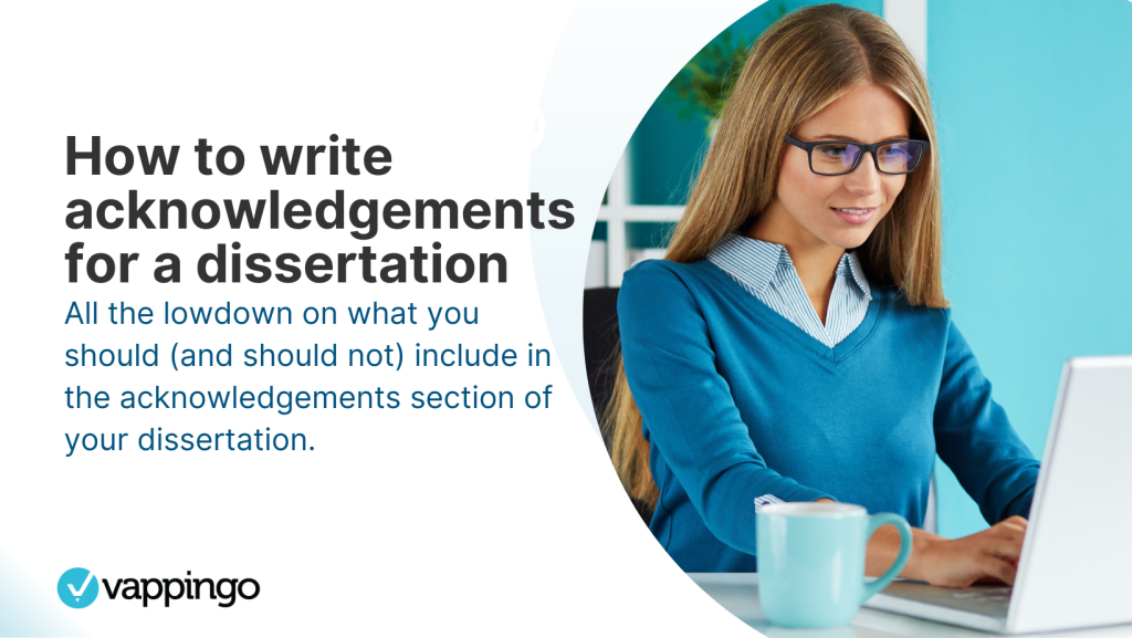 How to Write Acknowledgements for Your Dissertation (And What NOT to ...