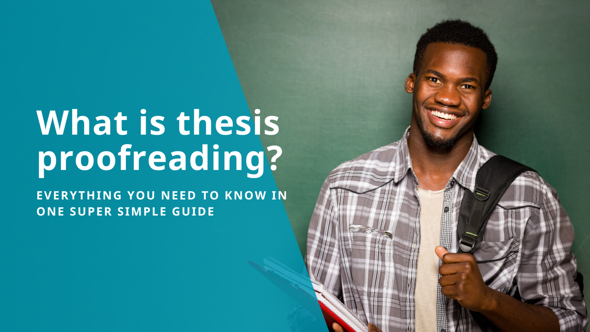 What is Thesis Proofreading? Everything You Need to Know in One Simple Guide