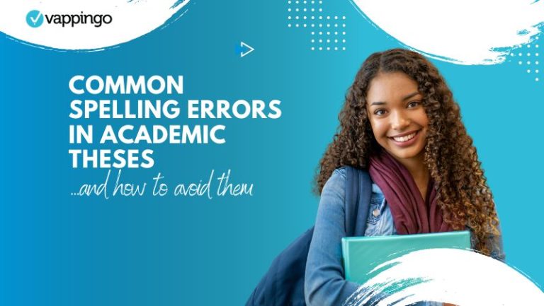 Common Spelling Errors in Academic Theses and How to Avoid Them - Vappingo