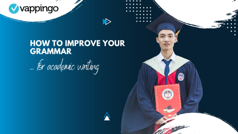 How to Improve Your English Grammar for Academic Writing - Vappingo